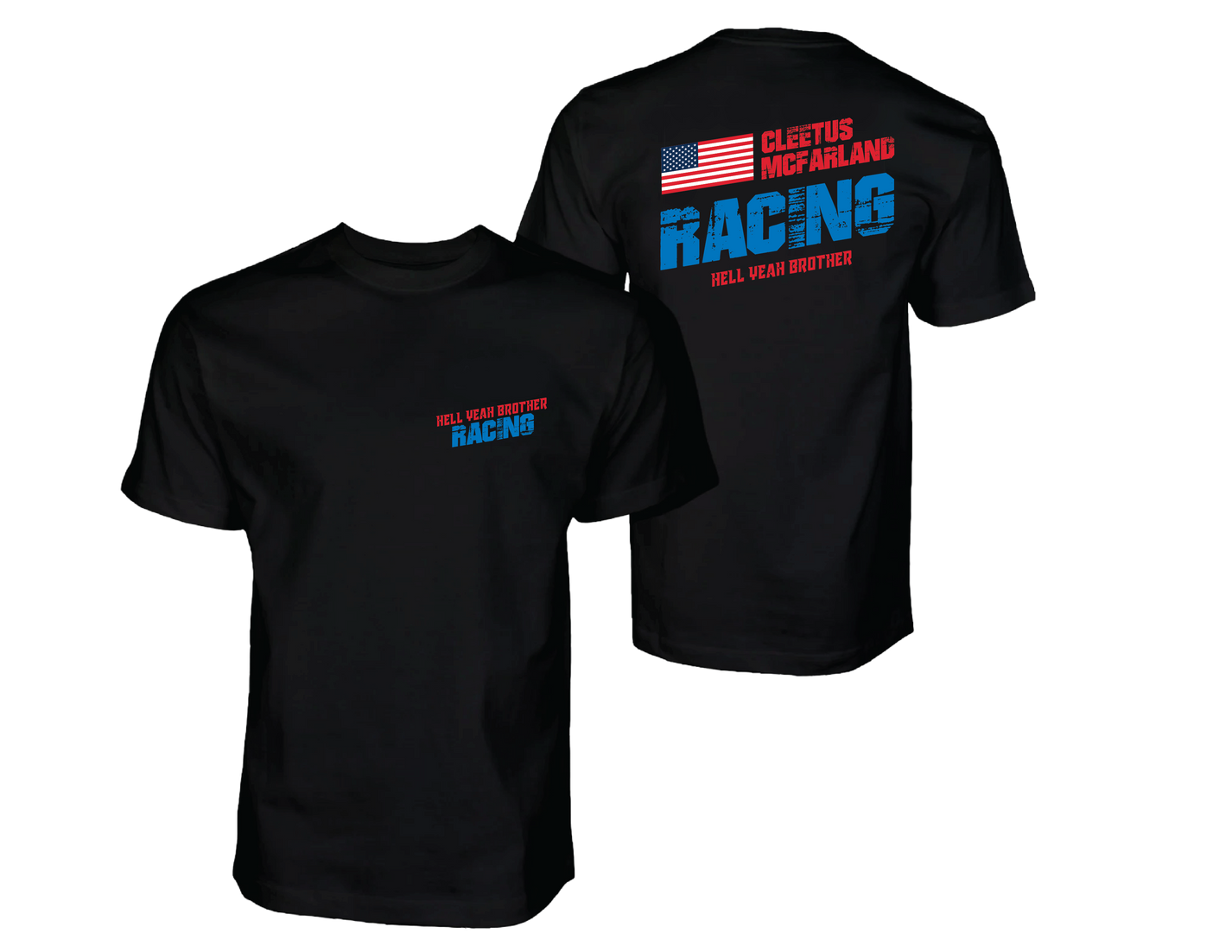 Hell Yeah Brother Racing Shirt (Black or White) – Cleetus Mcfarland