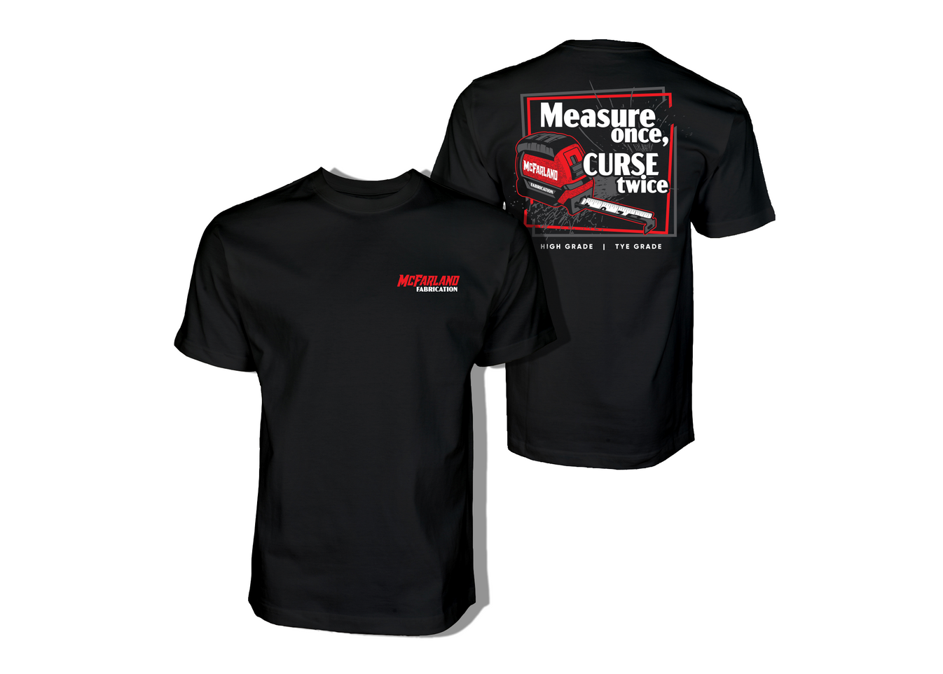Tye's Measure Once Shirt – Cleetus Mcfarland