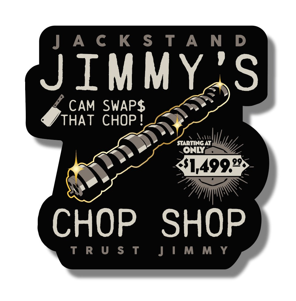 Jackstand Jimmy's Chop Shop Sticker – Cleetus Mcfarland